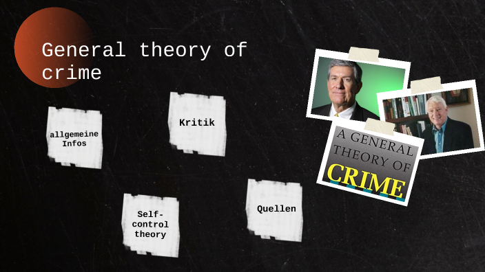 General theory of crime by Afet Akpinar on Prezi