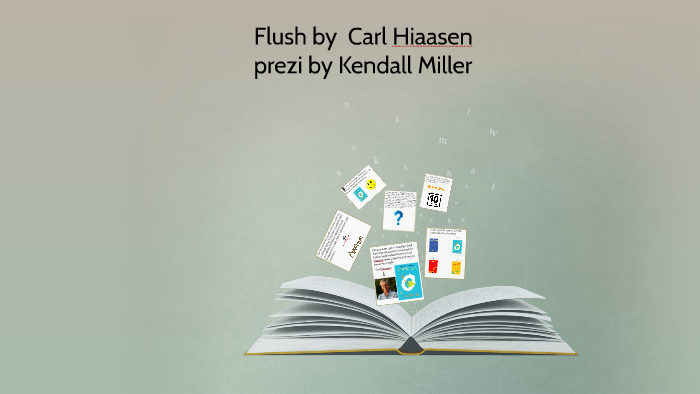 Flush by Carl Hiaasen by Kendall M on Prezi