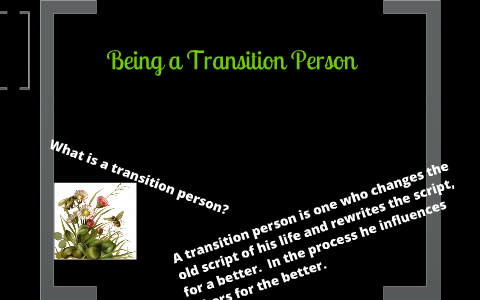 7 Habits Presentation on Being a Transition Person by Sandra Black on Prezi