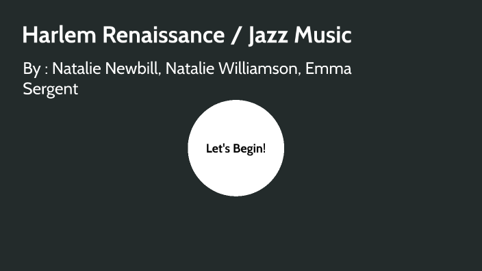 Harlem Renaissance/Jazz Music by N Williamson on Prezi