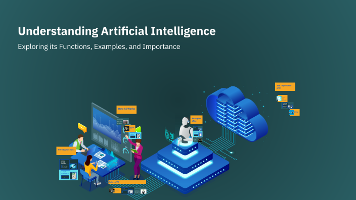 Understanding Artificial Intelligence by Khalid zahran on Prezi