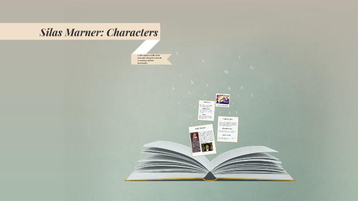 Silas Marner: Characters by Sarah Farias on Prezi