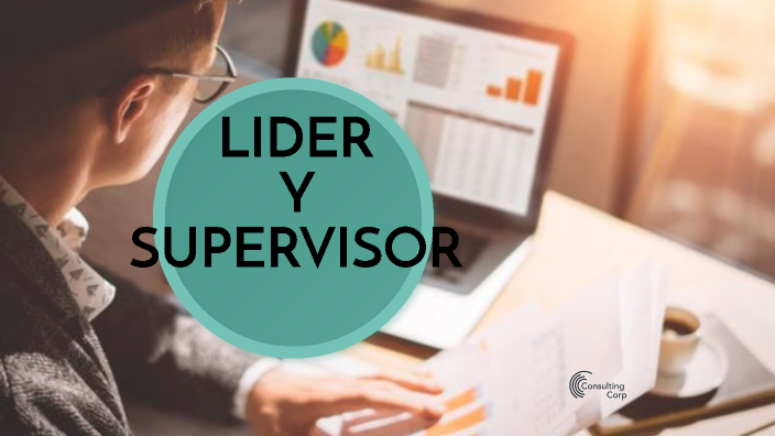 Lider vs Supervisor by Paula Mercedes Burgos on Prezi