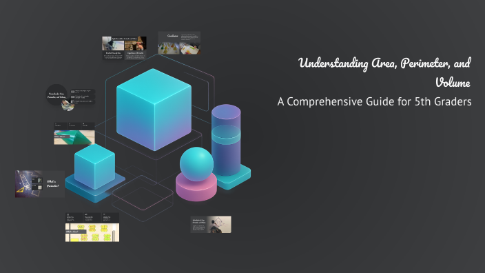 Understanding Area, Perimeter, and Volume by Ranjita Kumar on Prezi
