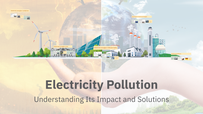 Electricity Pollution by Povilas Avėnas on Prezi