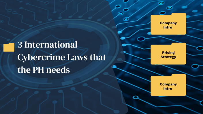 3 International Cybercrime laws by Isabelle Abella on Prezi