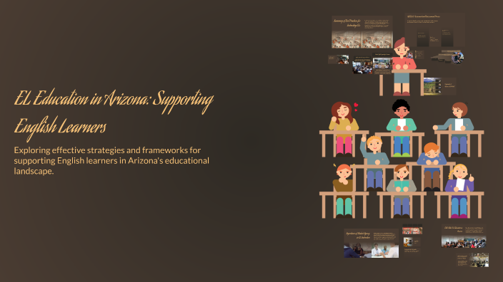 EL Education in Arizona: Supporting English Learners by kia boggs on Prezi
