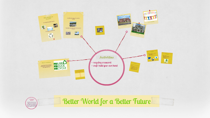 Better World for a Better Future by Jillian Strong