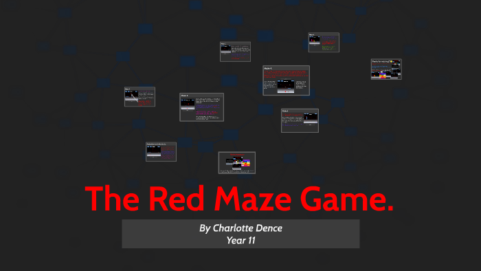 The Red Maze Game by Charlotte Dence on Prezi