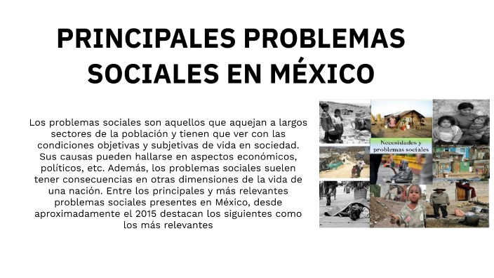 PRINCIPALES PROBLEMAS SOCIALES EN MÉXICO by alma rodríguez on Prezi