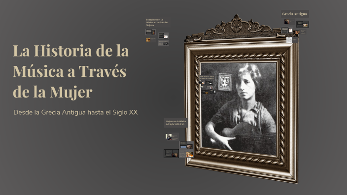 La Historia de la Música a Través de la Mujer by Elsa Cole on Prezi