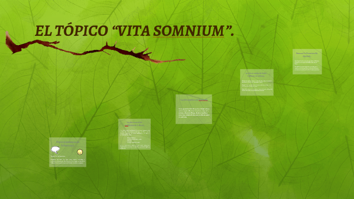 EL TÓPICO “VITA SOMNIUM”. by Victor Recio Fernandez on Prezi