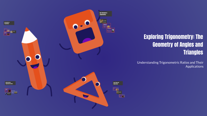 Exploring Trigonometry: The Geometry of Angles and Triangles by saksham sorya on Prezi