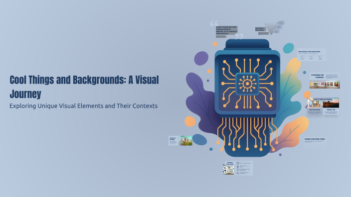 Cool Things and Backgrounds: A Visual Journey by Chloe Farah on Prezi