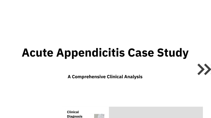 Acute Appendicitis Case Study by Moeed Jutt on Prezi