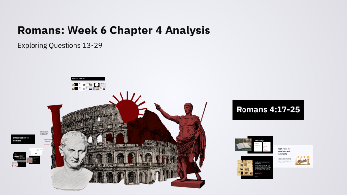Romans: Week 6 Chapter 4 Analysis by Daniel Joseph on Prezi