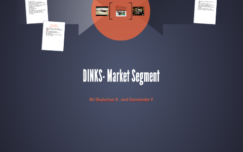 Dinks-Market Segment by Shahriyar Rahman on Prezi