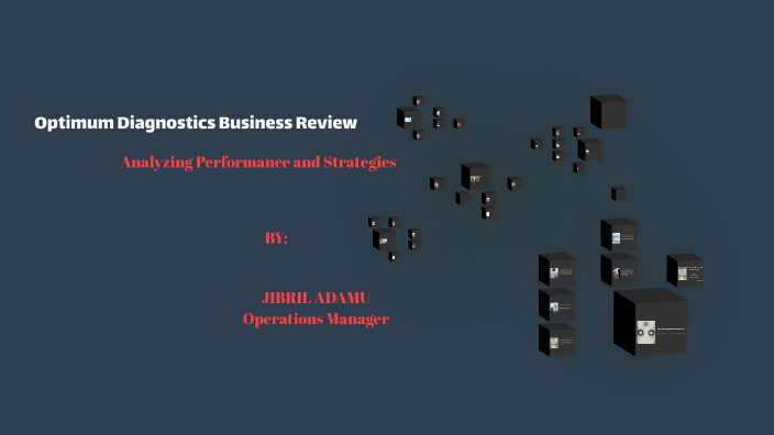 Optimum Diagnostics Business Review by Jibril Adamu on Prezi