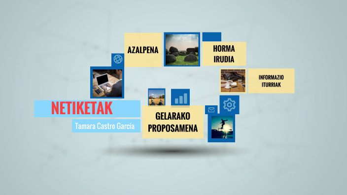 Netiketak by Tamara Castro on Prezi