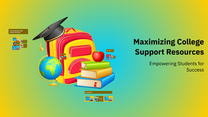 Maximizing College Support Resources by Amy Kunde on Prezi