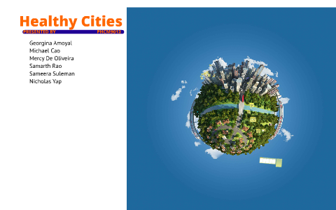 Healthy Cities by Healthy Cities on Prezi