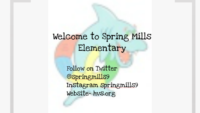 Spring Mills Kindergarten Presentation 2016-2017 by Randy Muffley on Prezi