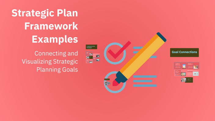 Strategic Plan Framework Examples by Haley Galliano on Prezi