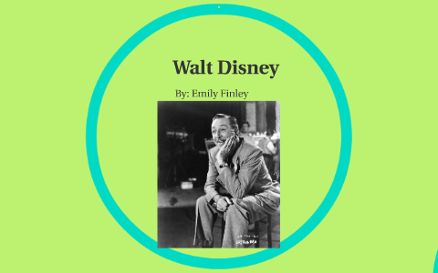 Walt Disney by Emily Finley on Prezi