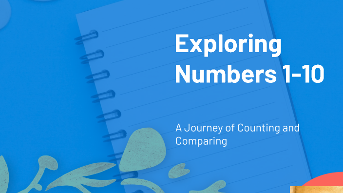 Exploring Numbers 1-10 by Jessica Quinto on Prezi