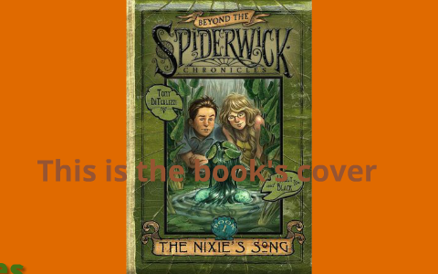 Beyond The SpiderWick Chronicles by Lori Ann Storey on Prezi
