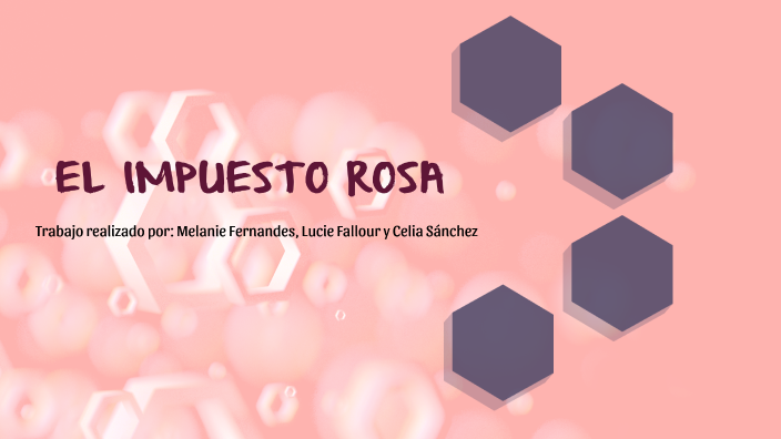 EL IMPUESTO ROSA by Celia Sánchez Palacios on Prezi