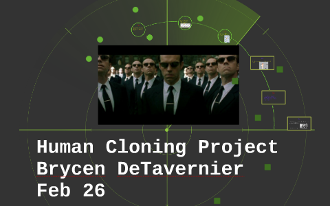 Human Cloning Project by brycen detavernier