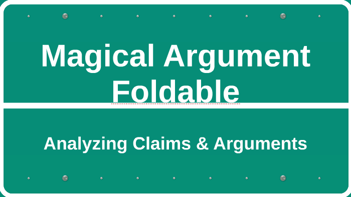 Magical Argument Foldable by Sarah Comerford on Prezi