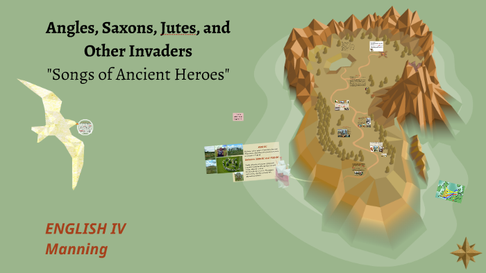 ENG IV - Angles, Saxons, Jutes, and Other Invaders by Ms. Manning on Prezi