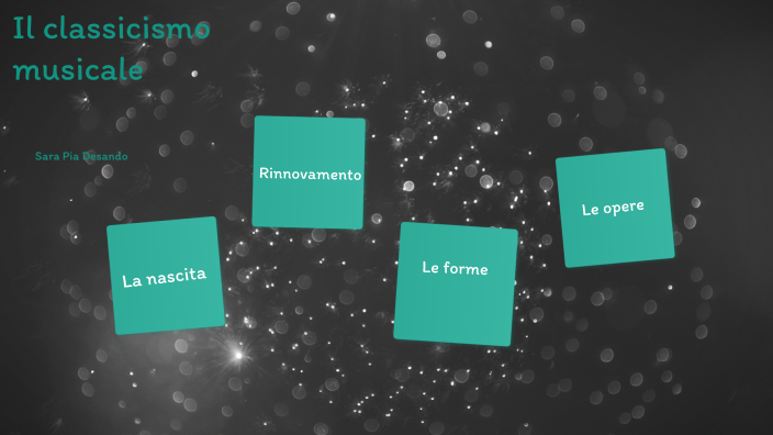 Il classicismo musicale by sara desando on Prezi