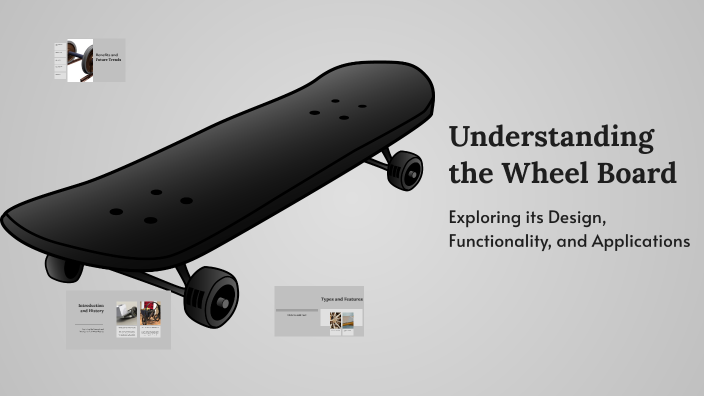 Understanding the Wheel Board by Keara Kilakalua-Aguiar on Prezi