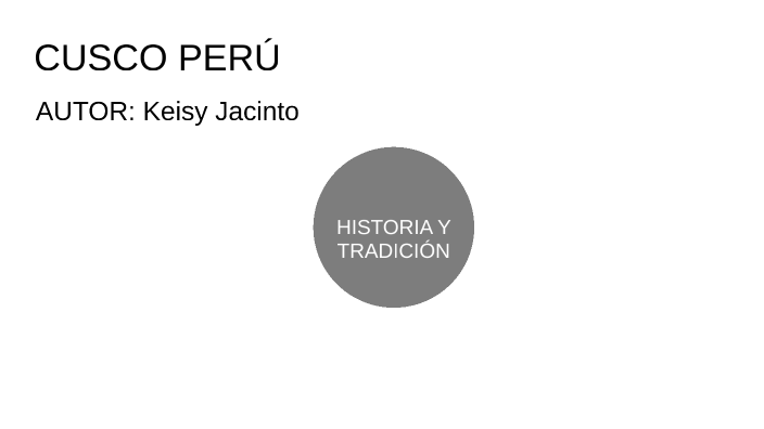 CUSCO PERÚ by keisy jacinto on Prezi