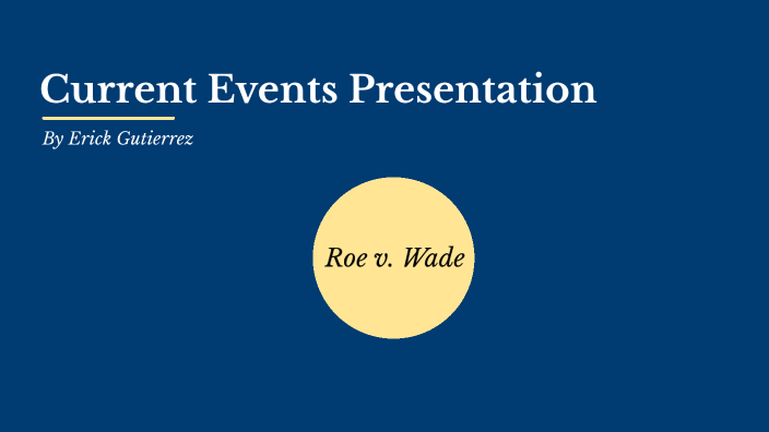 Current Events Presentation by Erick Gutierrez on Prezi