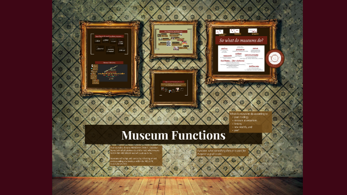 Museum Functions by Erin Hetrick on Prezi