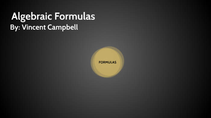 Formulas by Vincent Campbell on Prezi