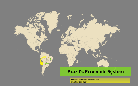 Brazil's Economic System by Diana Silva on Prezi