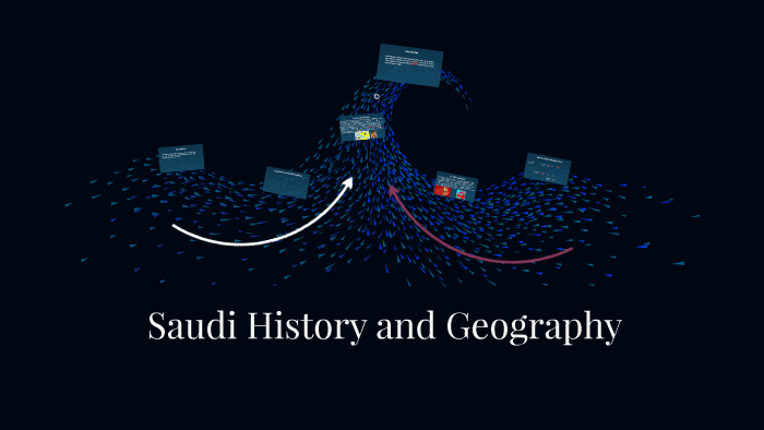 Saudi History and Geography by nada seoud on Prezi