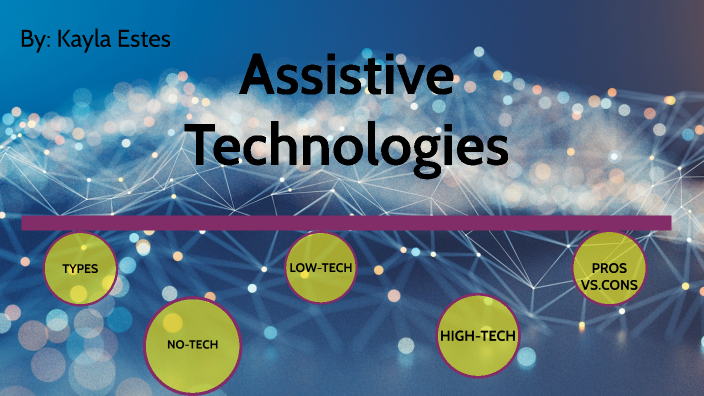 Assistive Technologies by Kayla Estes on Prezi