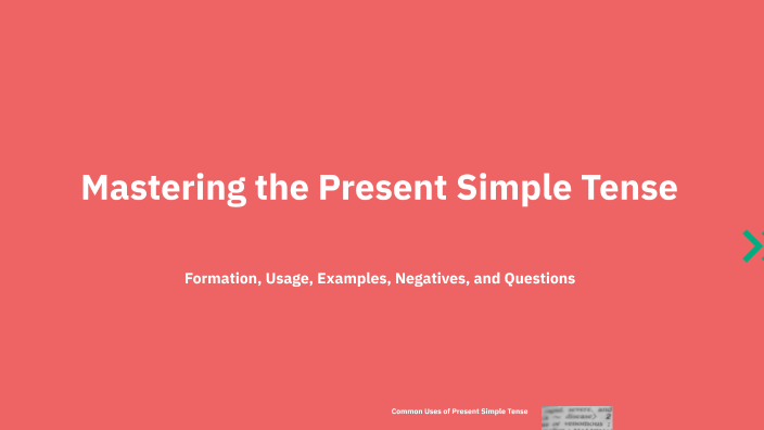 Mastering the Present Simple Tense by MR_Mohanad on Prezi