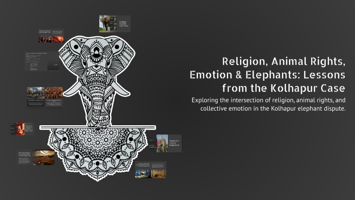 Religion, Animal Rights, Emotion & Elephants: Lessons from the Kolhapur ...
