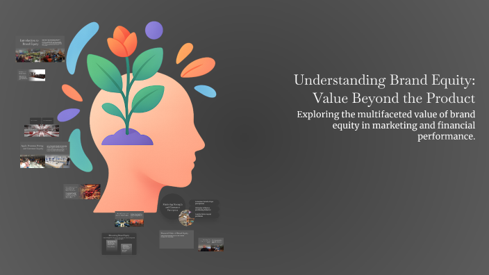 Understanding Brand Equity: Value Beyond the Product by Ev4n Prime on Prezi