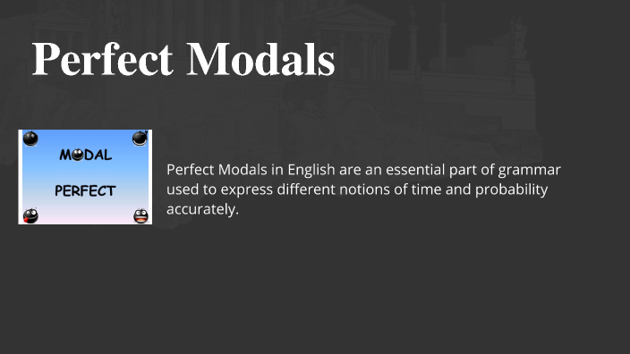 Perfect Modals in English are an essential part of grammar used to ...