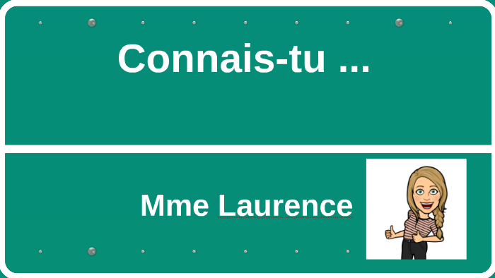 Connais-tu ton enseignante ? by Laurence Bélanger on Prezi