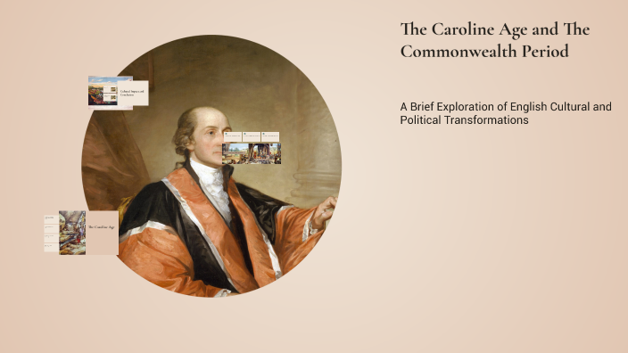 The Caroline Age and The Commonwealth Period by Kenzi Manuel Evno on Prezi
