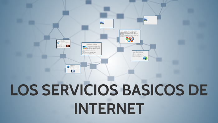 LOS SERVICIOS BASICOS DE INTERNET by Benjamin Gonzalez on Prezi